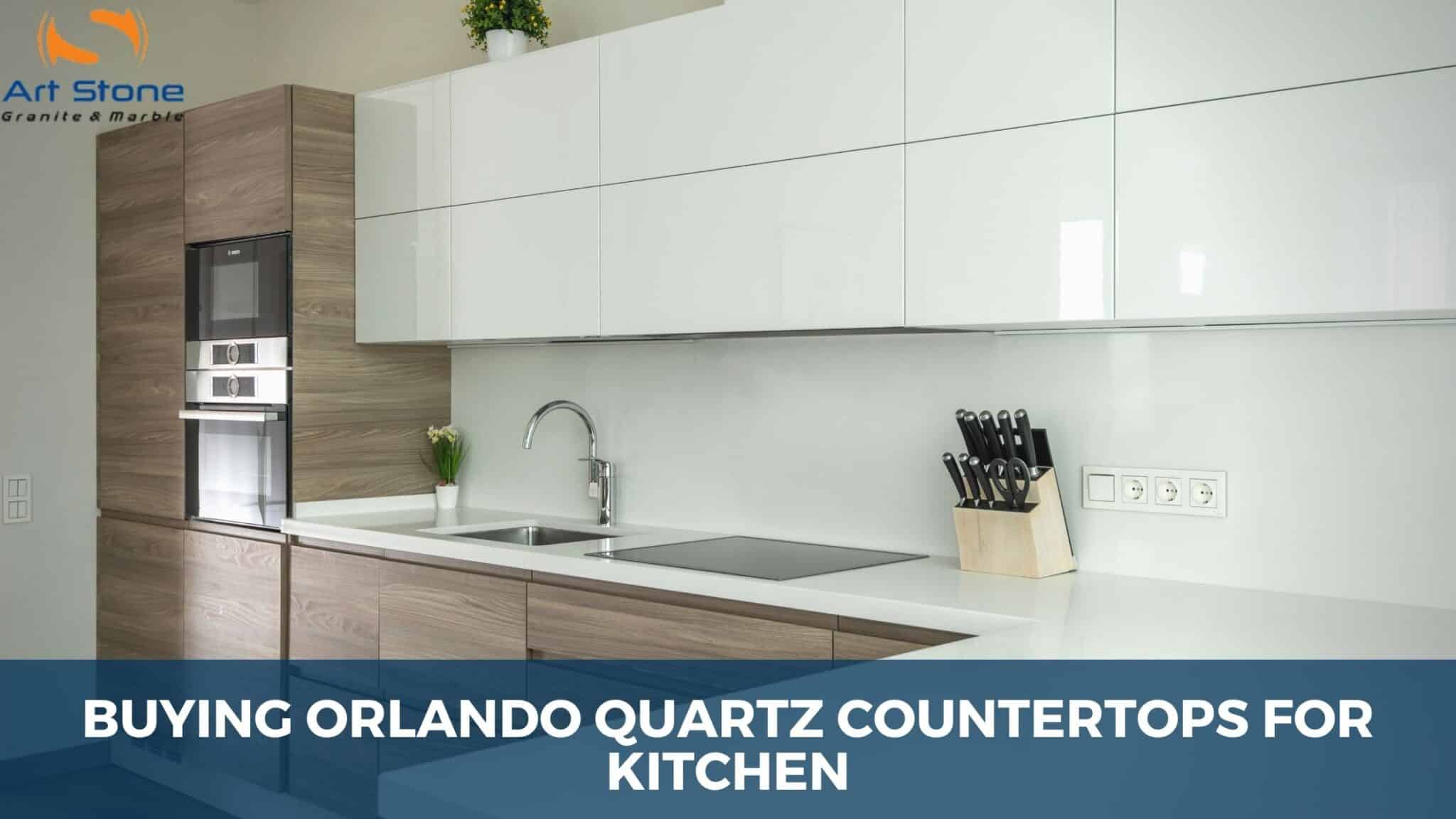 Buying Orlando Quartz Countertops for Kitchen